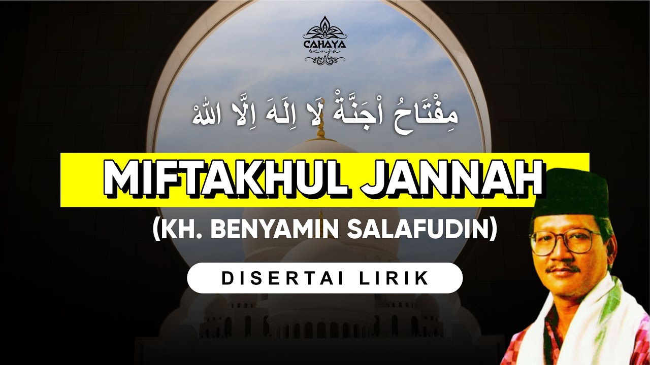 MIFTAKHUL JANNAH - DISERTAI LIRIK 💚 CAHAYA SENJA مِفْتَاحُ اْجَنَّةْ لَا اِلَهَ اِلَّا اللهْ ...
