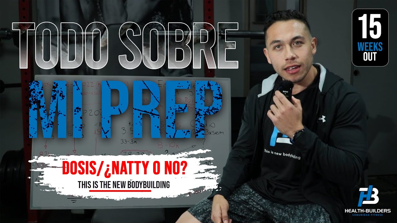 CONOCE TODO SOBRE MI PREP/Dosis /¿Natty o no? - 15 weeks out - YouTube