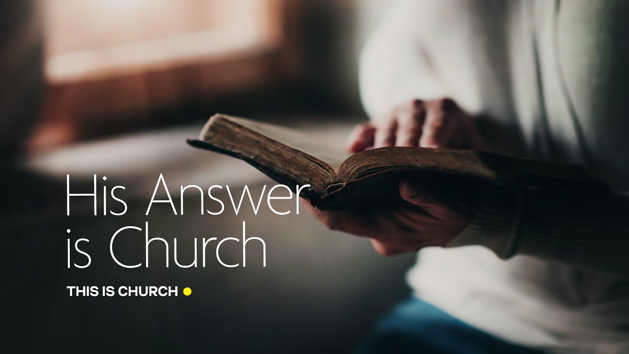 02 His Answer is Church | Andrew Selley | This is Church - YouTube