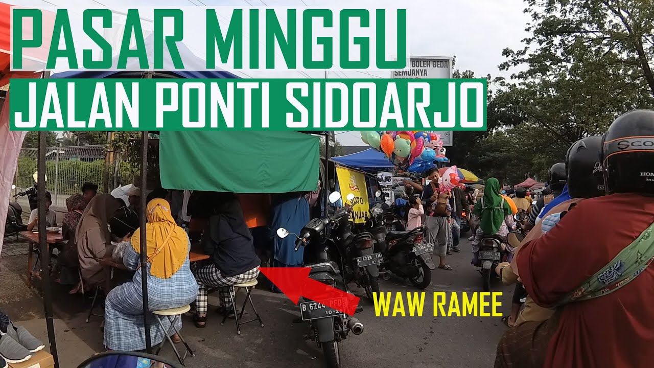 PASAR MINGGU JALAN PONTI SIDOARJO, WISATA KULINER SIDOARJO - YouTube