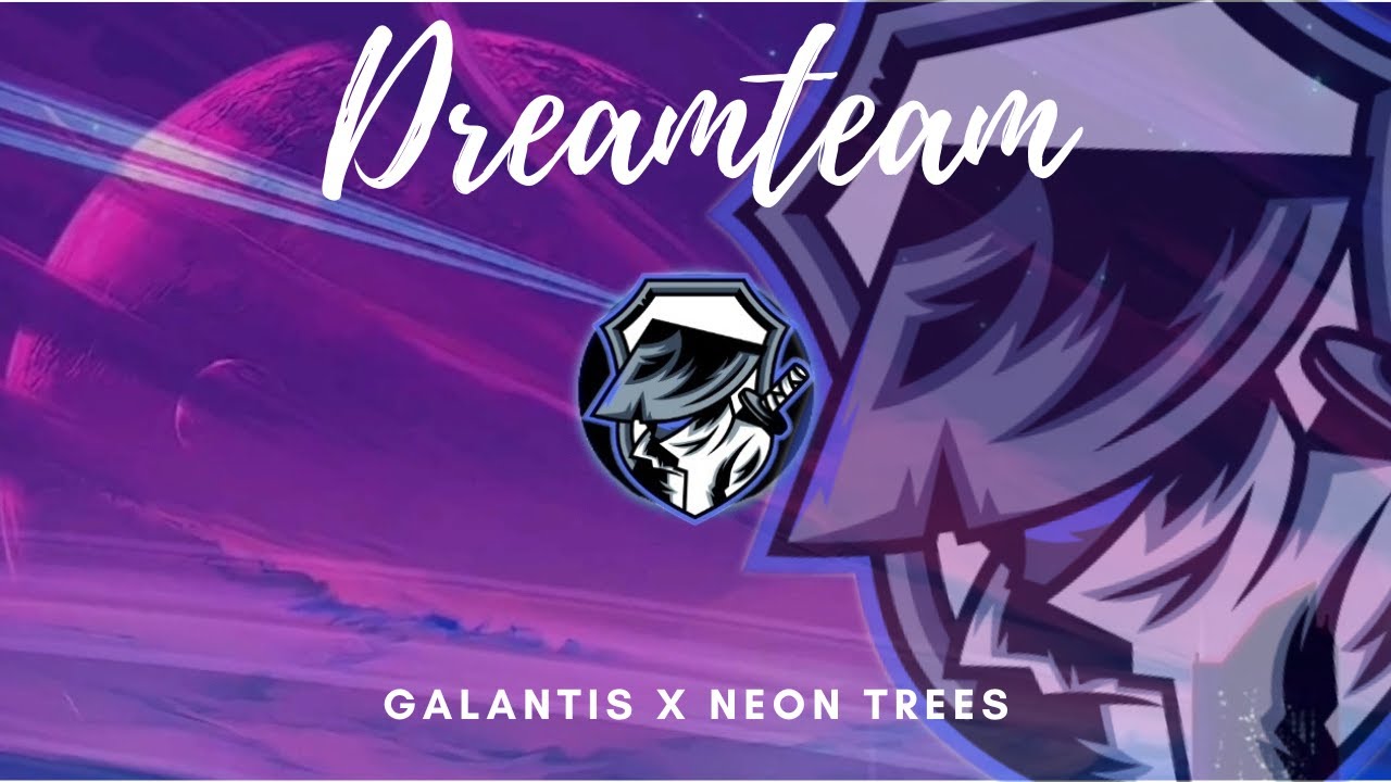 Galantis x Neon Trees – Dreamteam - YouTube
