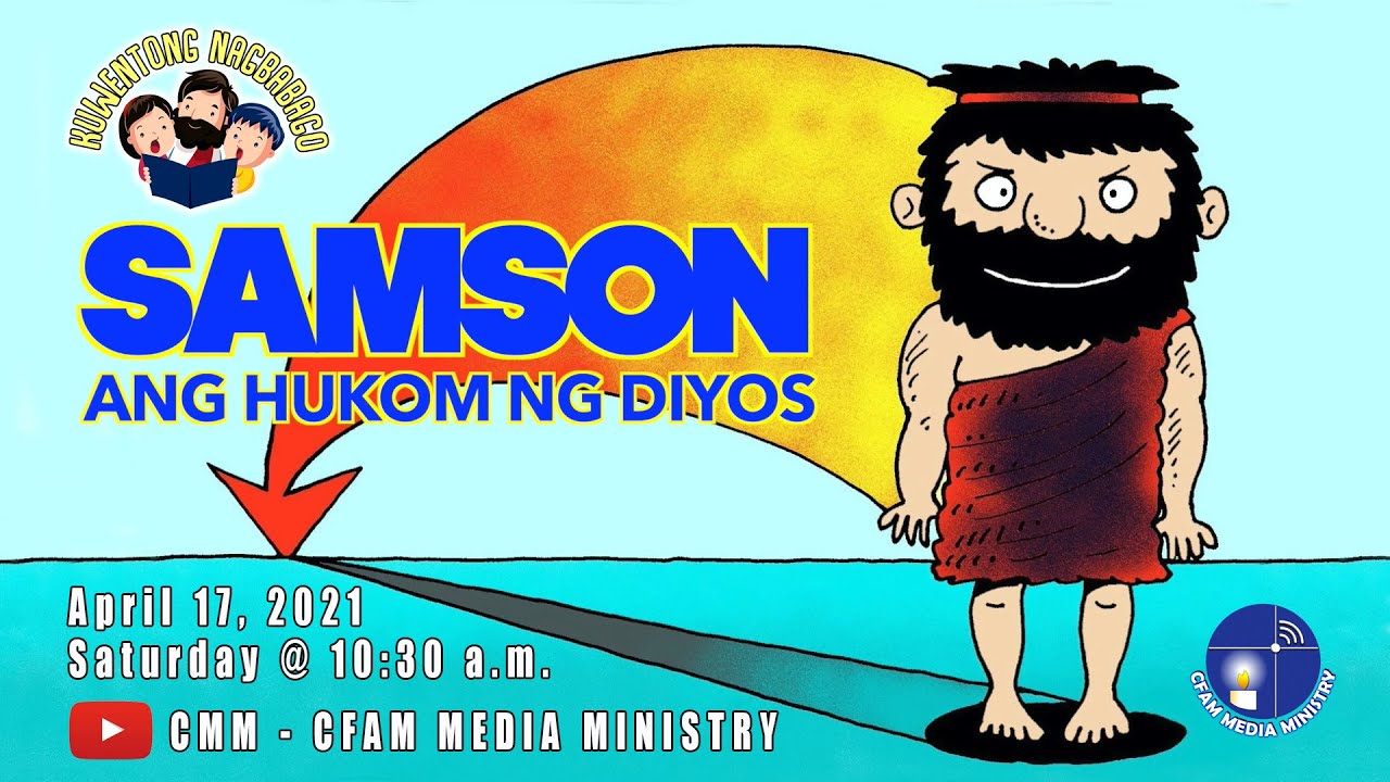 KUWENTONG NAGBABAGO Episode 29: SI SAMSON: ANG HUKOM NG DIYOS - YouTube