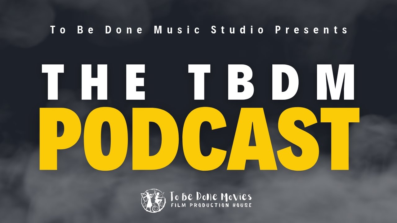 The TBDM Podcast | TBDM Music Studio | To Be Done Movies - YouTube