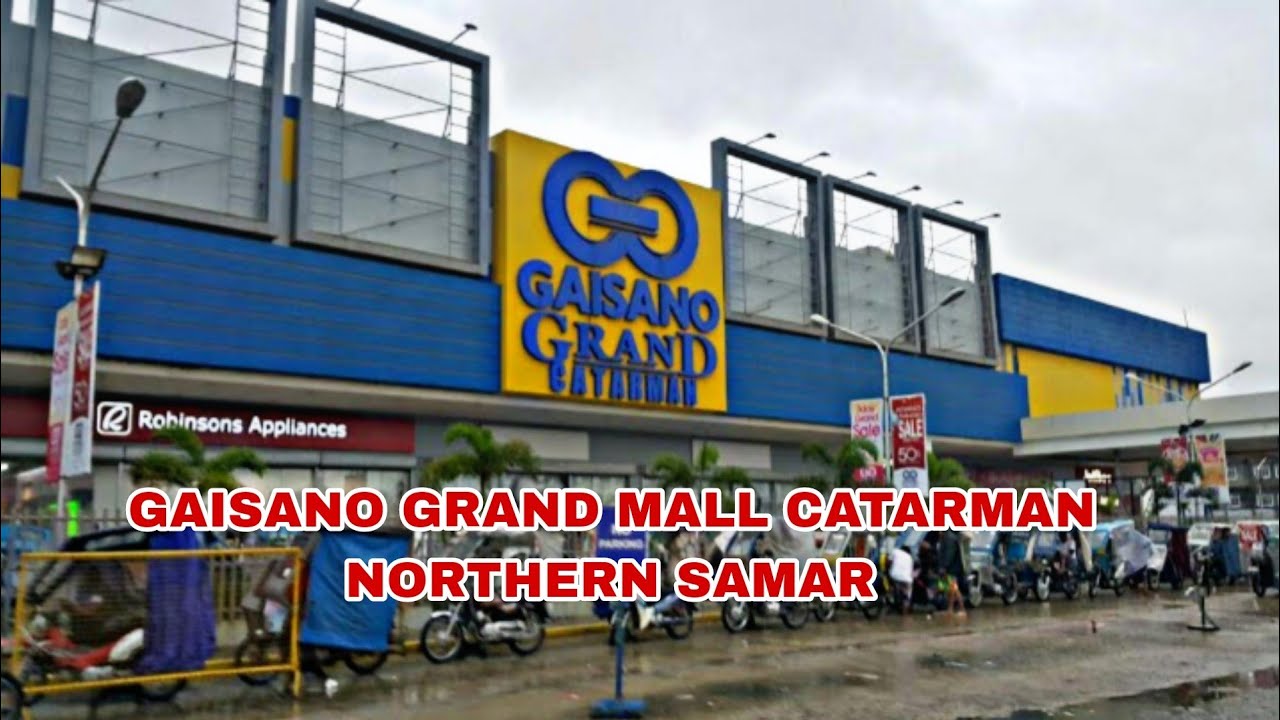 GAISANO GRAND MALL CATARMAN NORTHERN SAMAR - YouTube