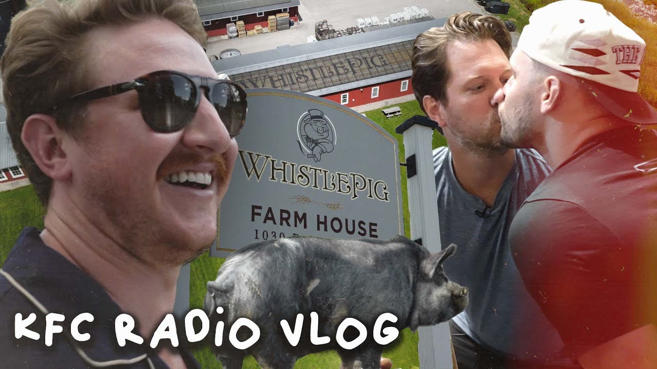 KFC Radio & Bussin' With The Boys Head Up to WhistlePig Farm - Vlog ...