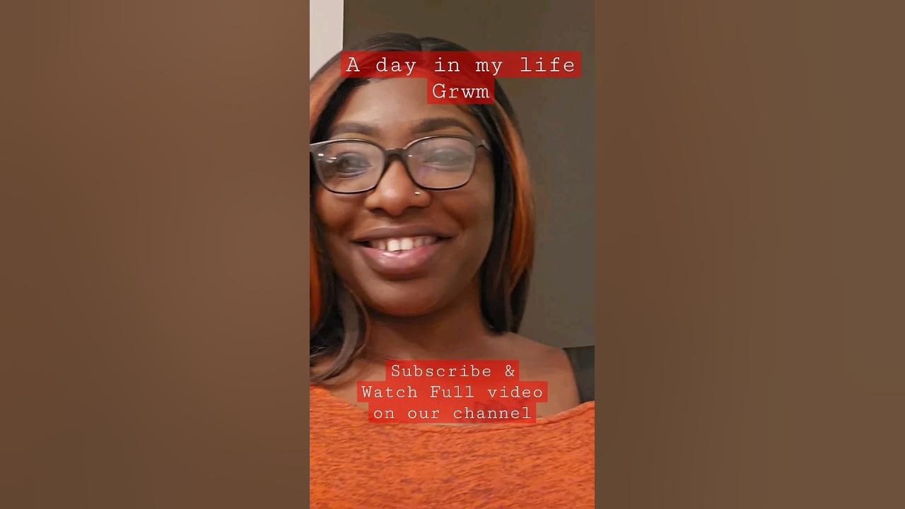 Grwm A Day In My Life Shorts Adayinthelife Subscribe Grwm Vlog
