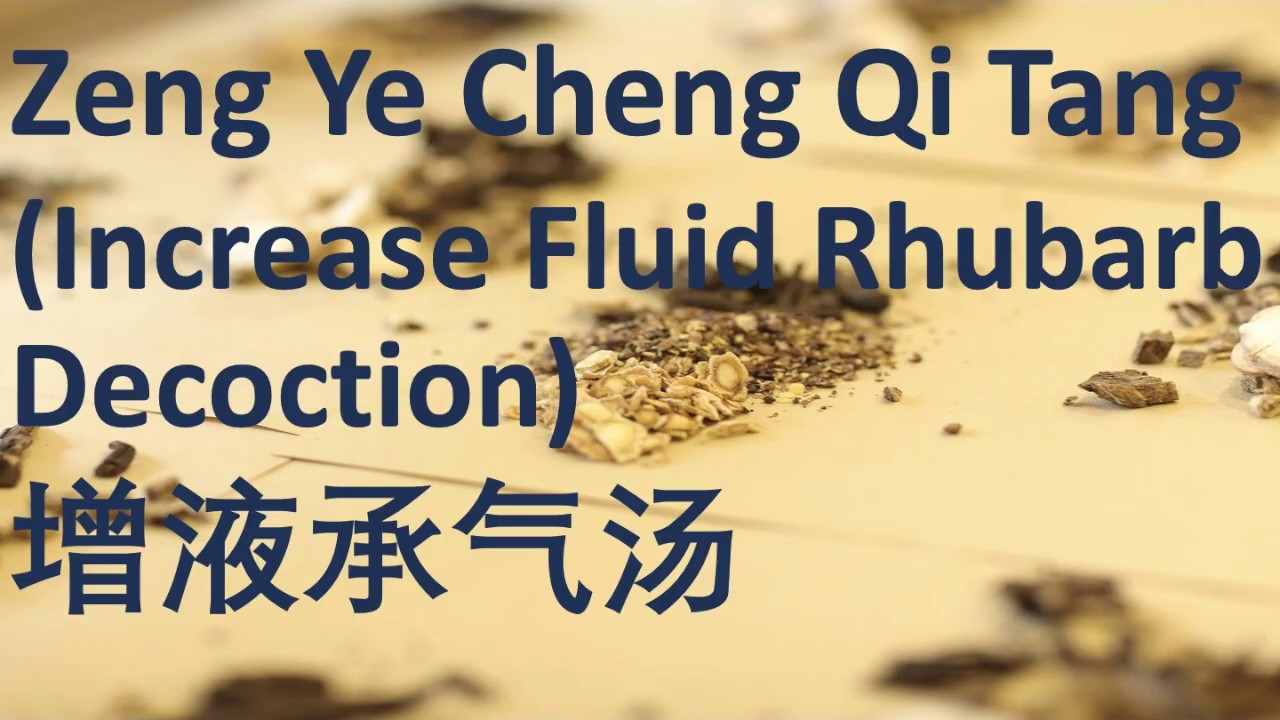 37 Chinese Herbal Formula, Zeng Ye Cheng Qi Tang (Increase fluid ...