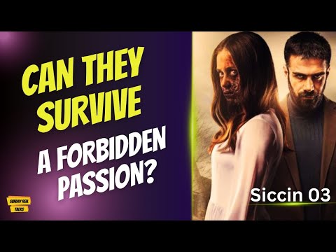 Siccin 3 - Can They Survive a Forbidden Passion  Turkish horror movie review in English