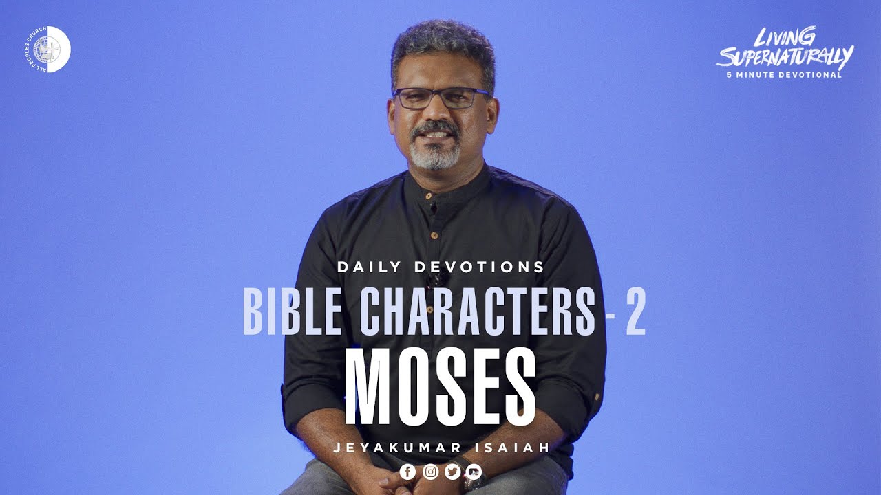 Moses - Jeyakumar Isaiah | Daily Devotion, September 11 - YouTube
