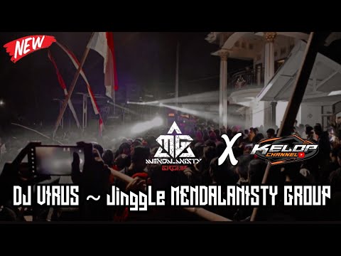 Jinggle MENDALANISTY GROUP feat KELOP CHENNEL | DJ virus by Unyil 96 ~WSB