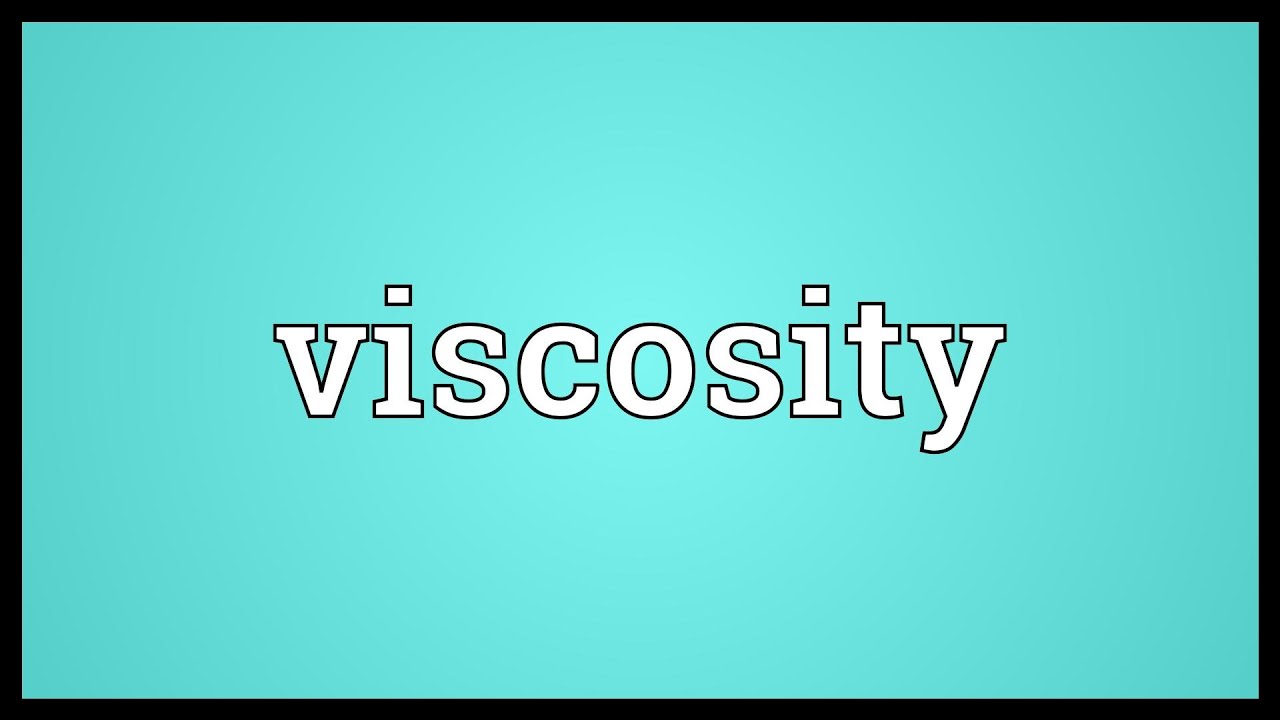 Viscosity Meaning YouTube