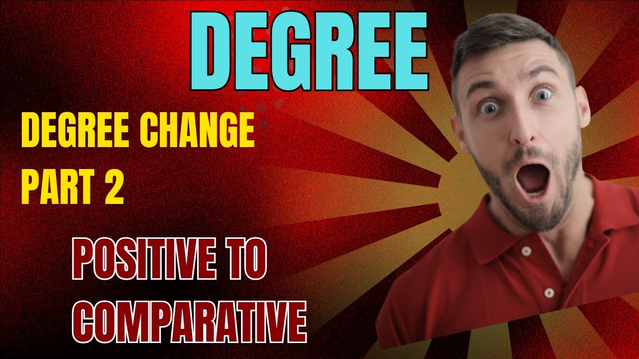 Degree | positive to comparative | English grammar |adjective| basic to ...