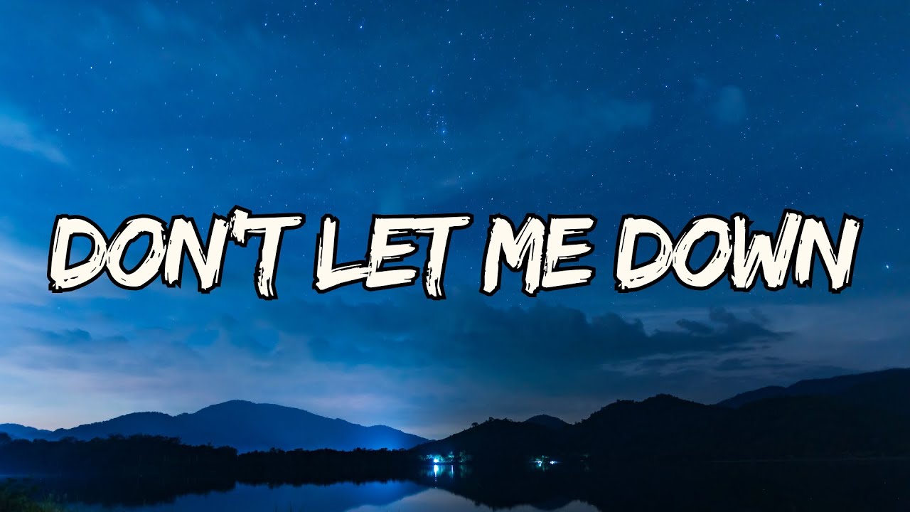 The Beatles - Don't Let Me Down (Lyrics) - YouTube