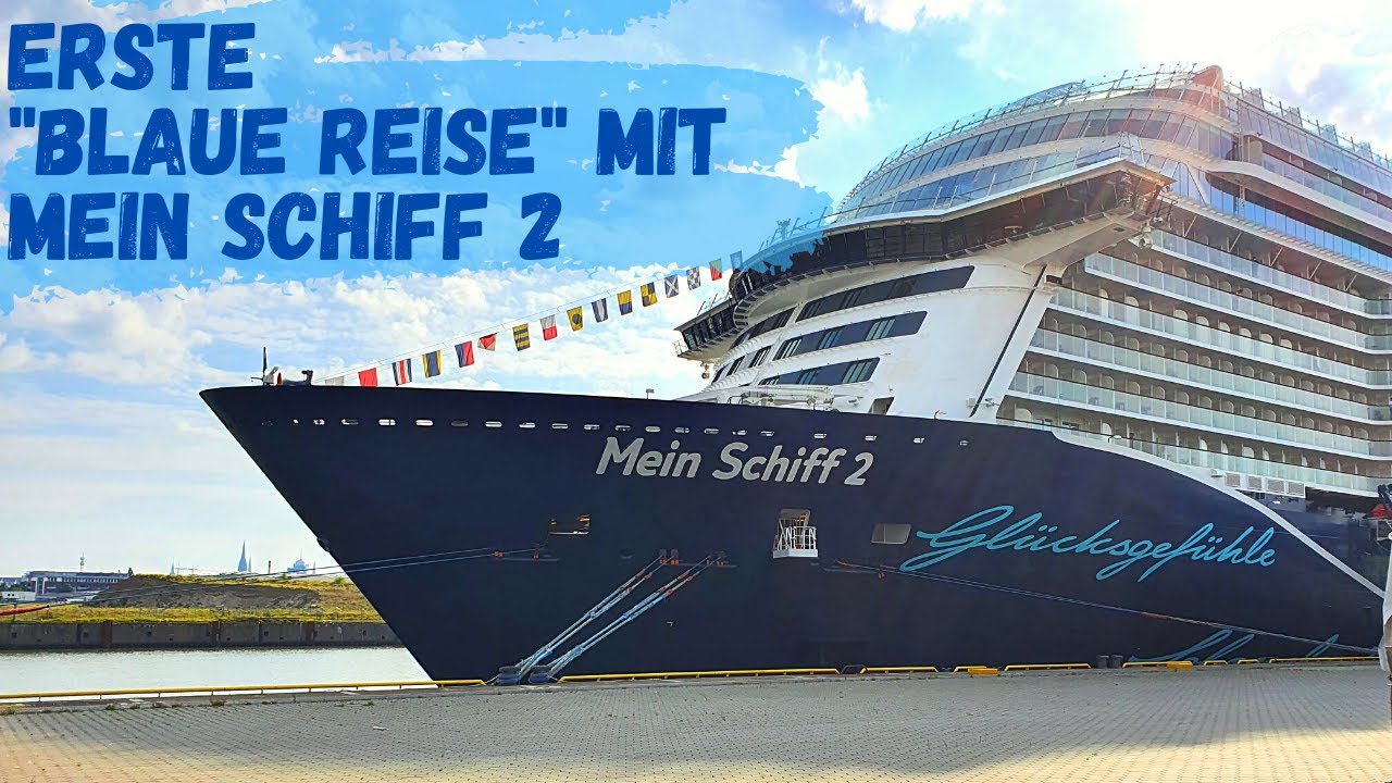 Die erste "Blaue Reise" mit TUI Cruises - YouTube