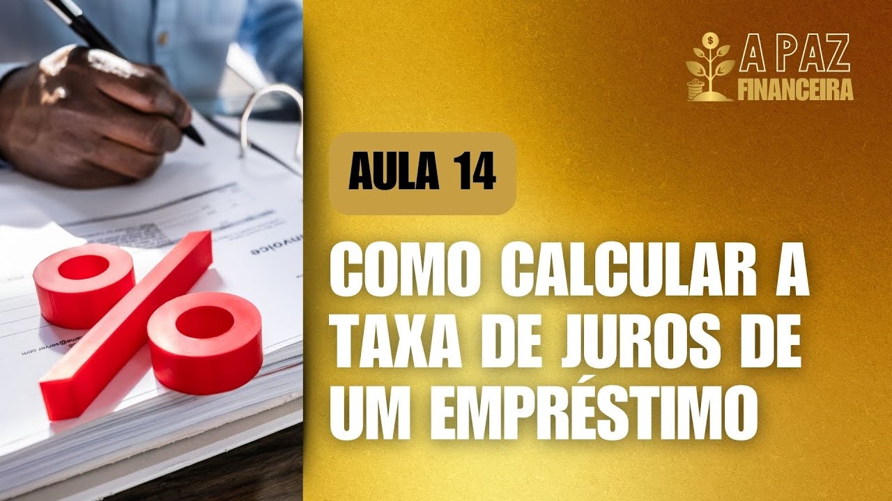 COMO CALCULAR TAXA DE JUROS DE UM EMPRÉSTIMOS - A Paz Financeira - YouTube