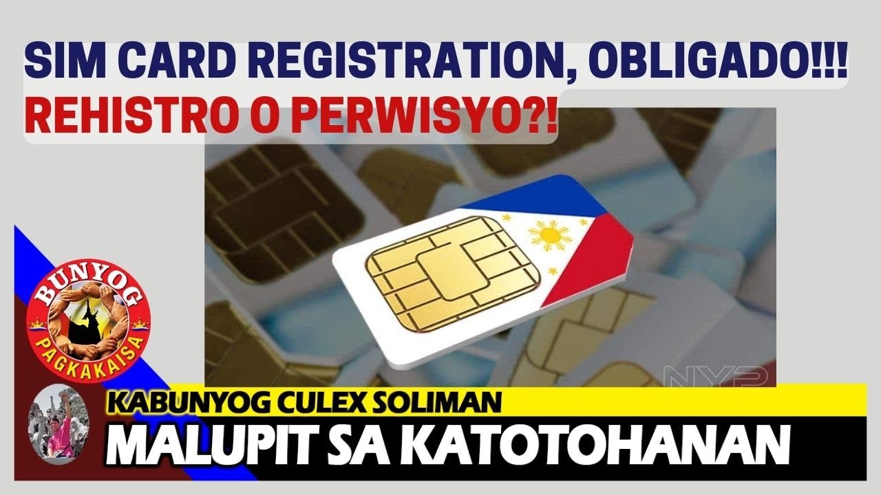 KABUNYOG CULEX SOLIMAN 12/28/2022: SIM CARD REGISTRATION, OBLIGADO ...