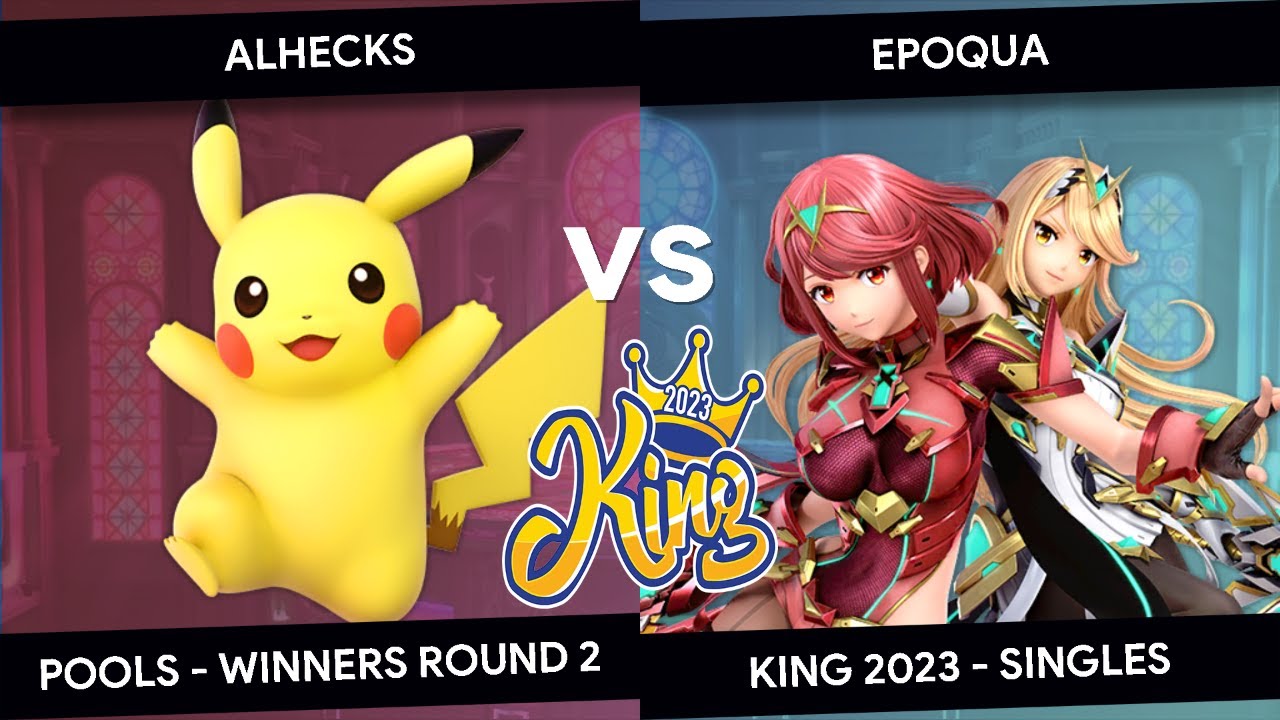 King 2023 - alhecks (Pikachu) VS Epoqua (Pyra & Mythra) - Pools ...