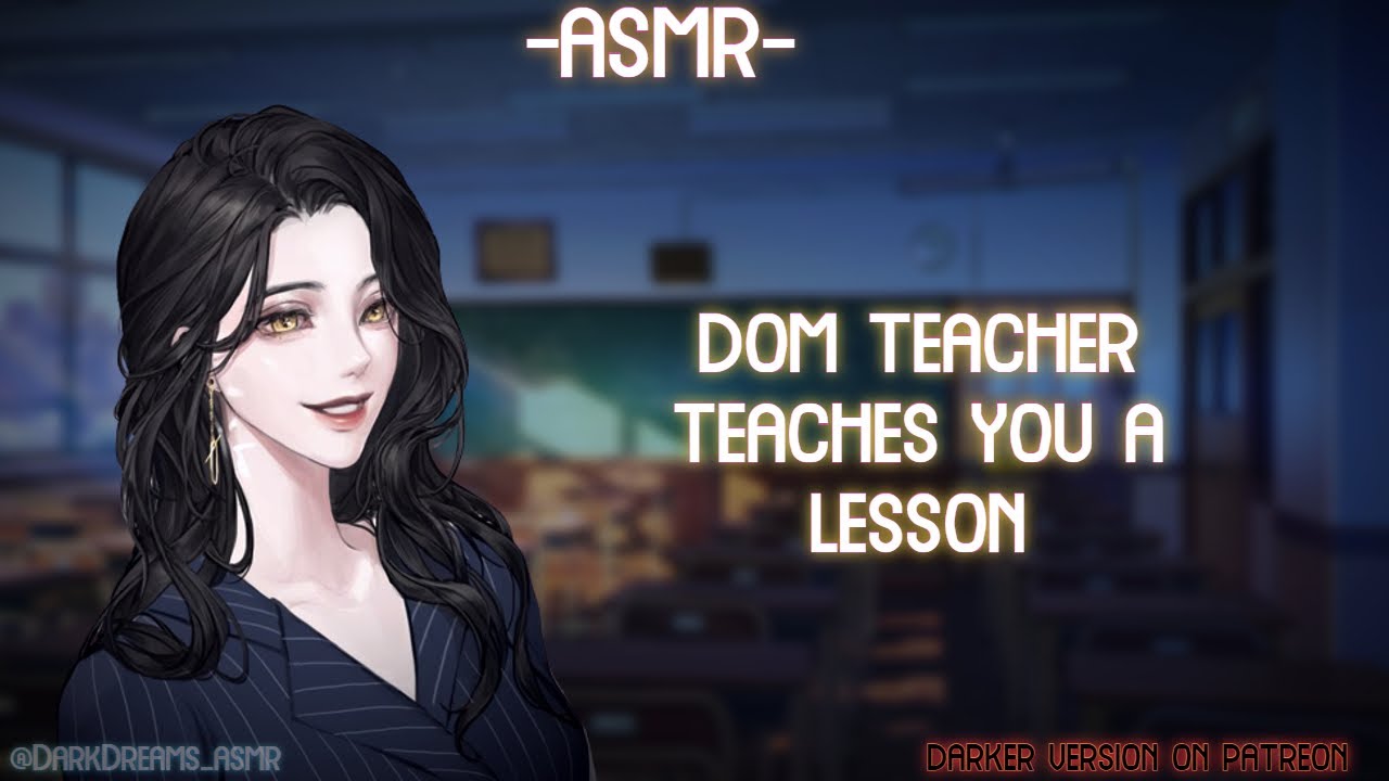 [ASMR] [ROLEPLAY] ♡dom teacher teaches you a "lesson"♡ (binaural/F4A) - YouTube