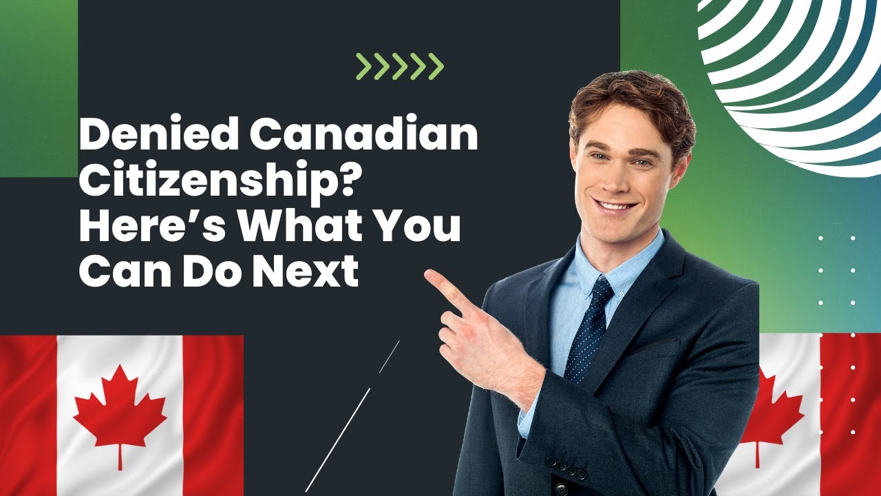 Denied Canadian Citizenship? Here’s What You Can Do Next - YouTube