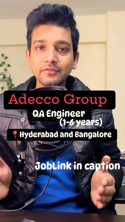 QA Engineer opening at Adecco Group | Bangalore and Hyderabad ...