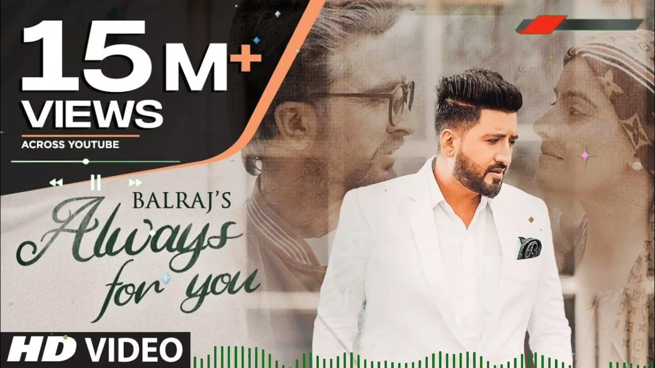 Always For You | Balraj Feat. Jagjeet Sandhu, Prabh Grewal | #lofimusic #punjabisong #lovesong ...