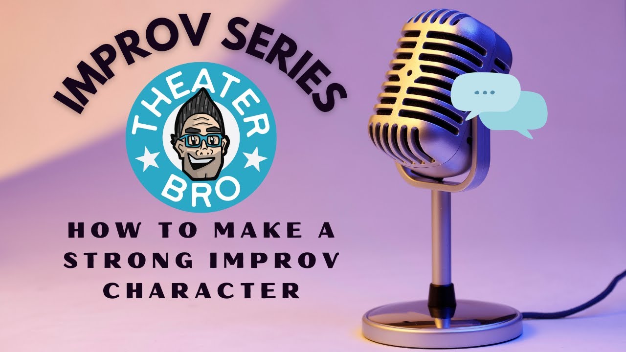 What makes a strong Improvised Character - YouTube