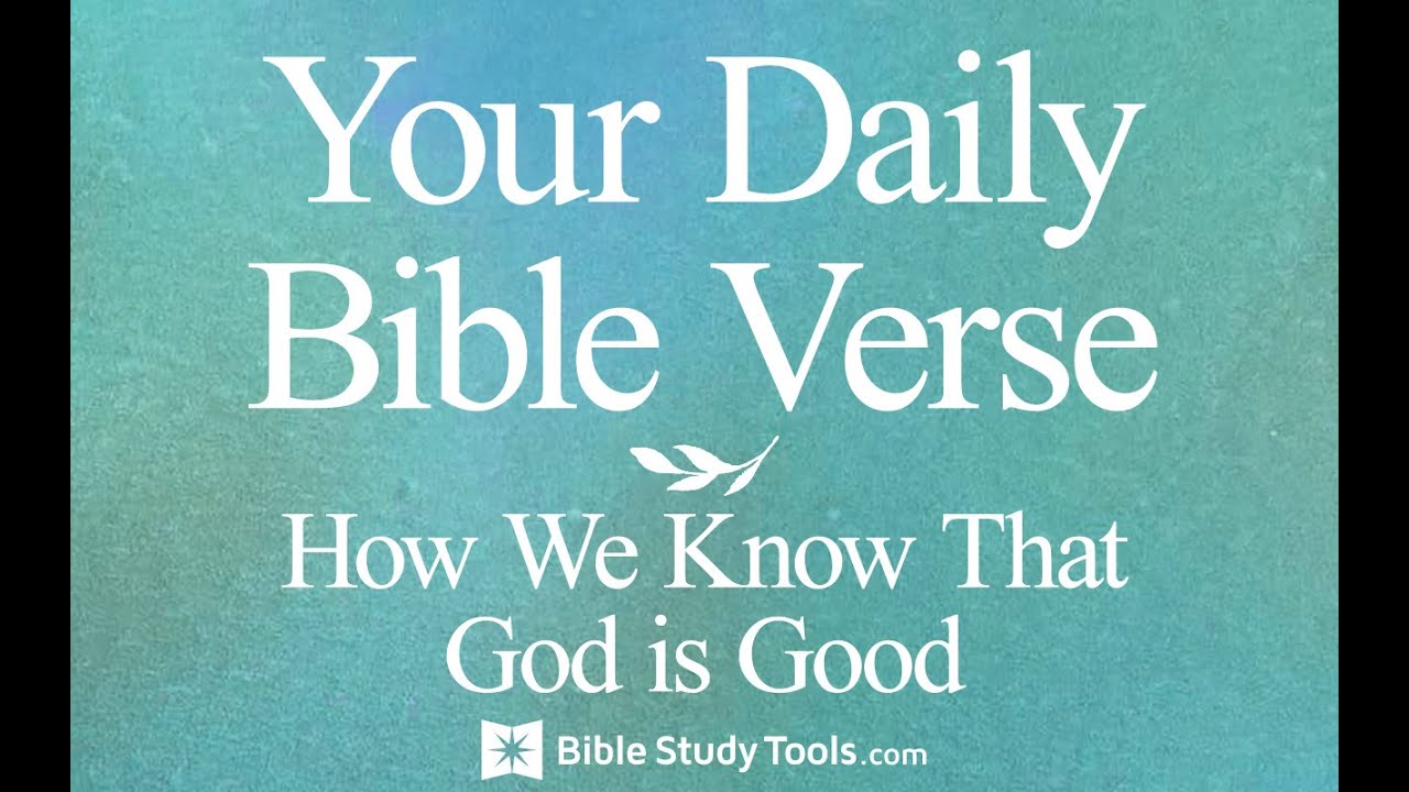 How We Know that God is Good - YouTube