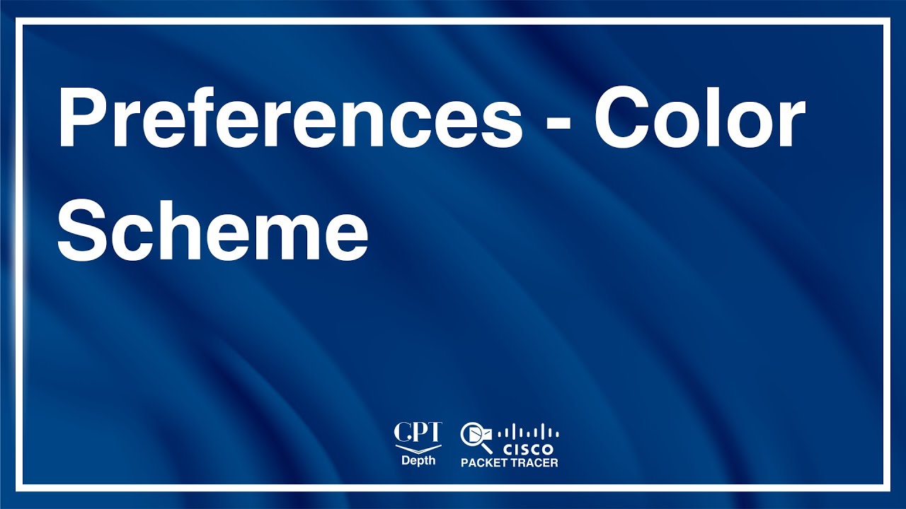 Packet Tracer: Preferences - Color Scheme - YouTube