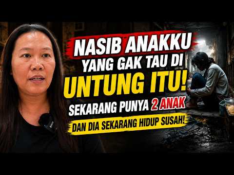 NASIB AN4K KU YANG GATAU DI UNTUNG ITU SEKARANG PUNYA 2 AN4K MISS DAN DIA SEKARANG HIDUP SUSAH