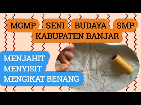 MENJAHIT, MENYISIT DAN MENGIKAT BENANG - YouTube