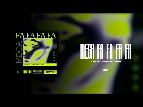 MEGA FA FA FA FA (DJ DUDU, MC GW, MC MR BIM)