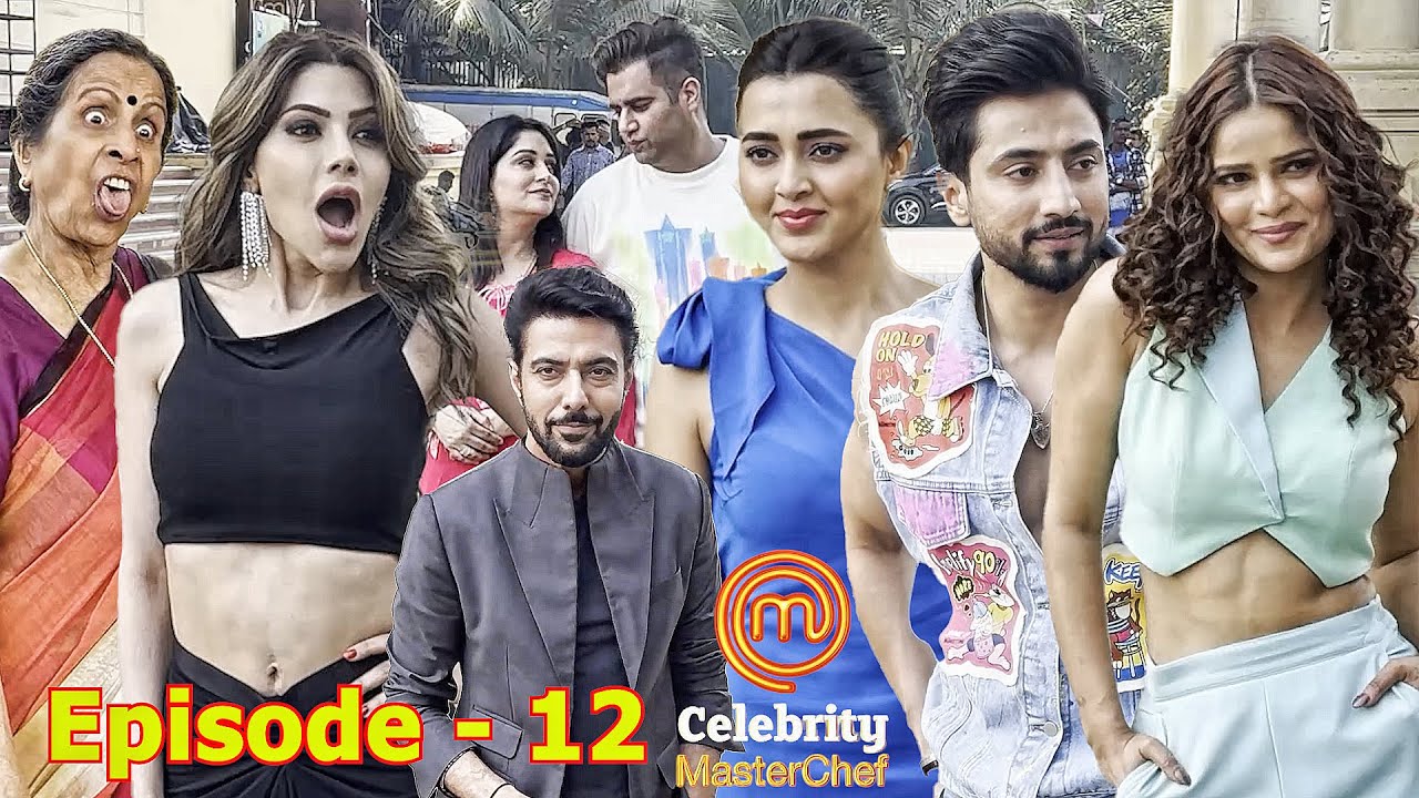 Celebrity MasterChef | Episode - 12 | Dipika Kakar, Tejasswi, Faisu ...