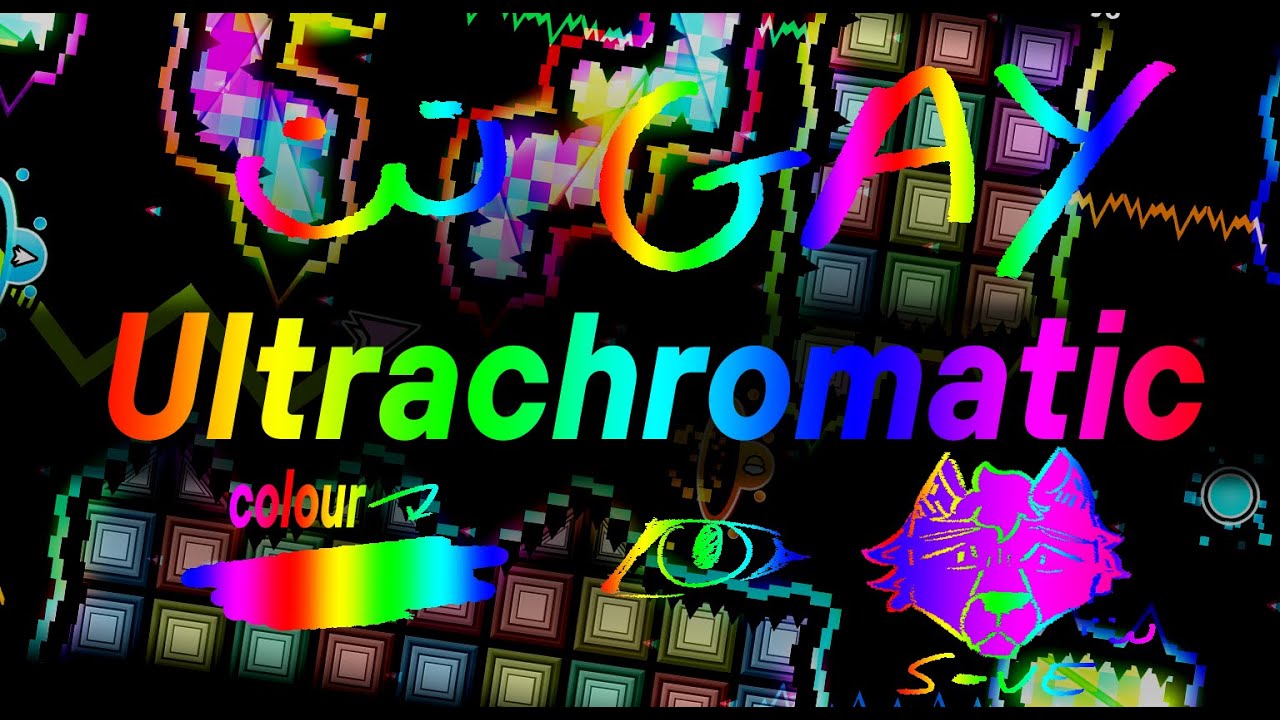 ultrachromatic! 100% (fun warning) - YouTube