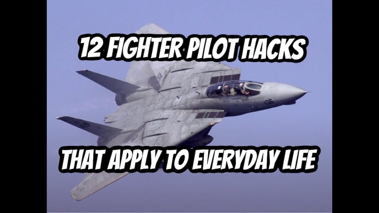 12 Fighter Pilot Hacks That Apply to Everyday Life - YouTube