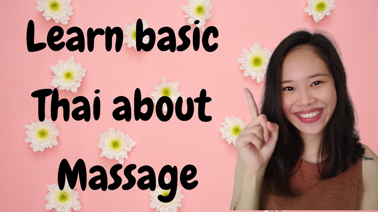 learn quick and easy thai about massage - YouTube