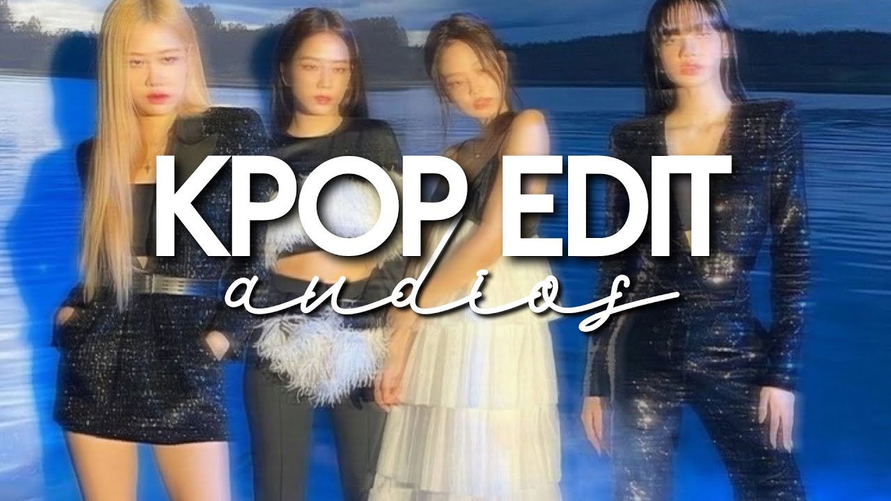 🖇·˚ ༘ ┊͙[ KPOP EDIT AUDIOS #1 ] ! ˊˎ - YouTube