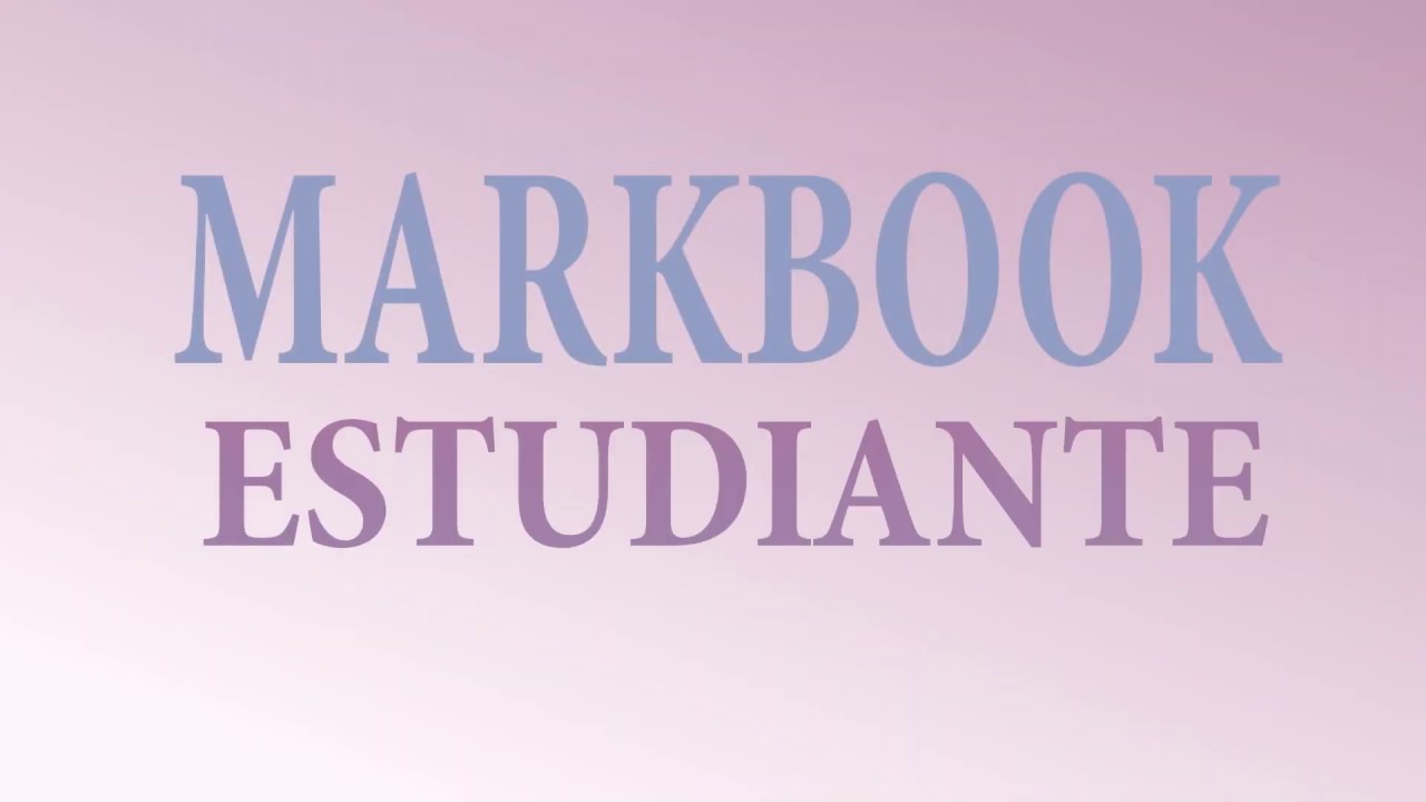 MARKBOOK-ESTUDIANTE - YouTube