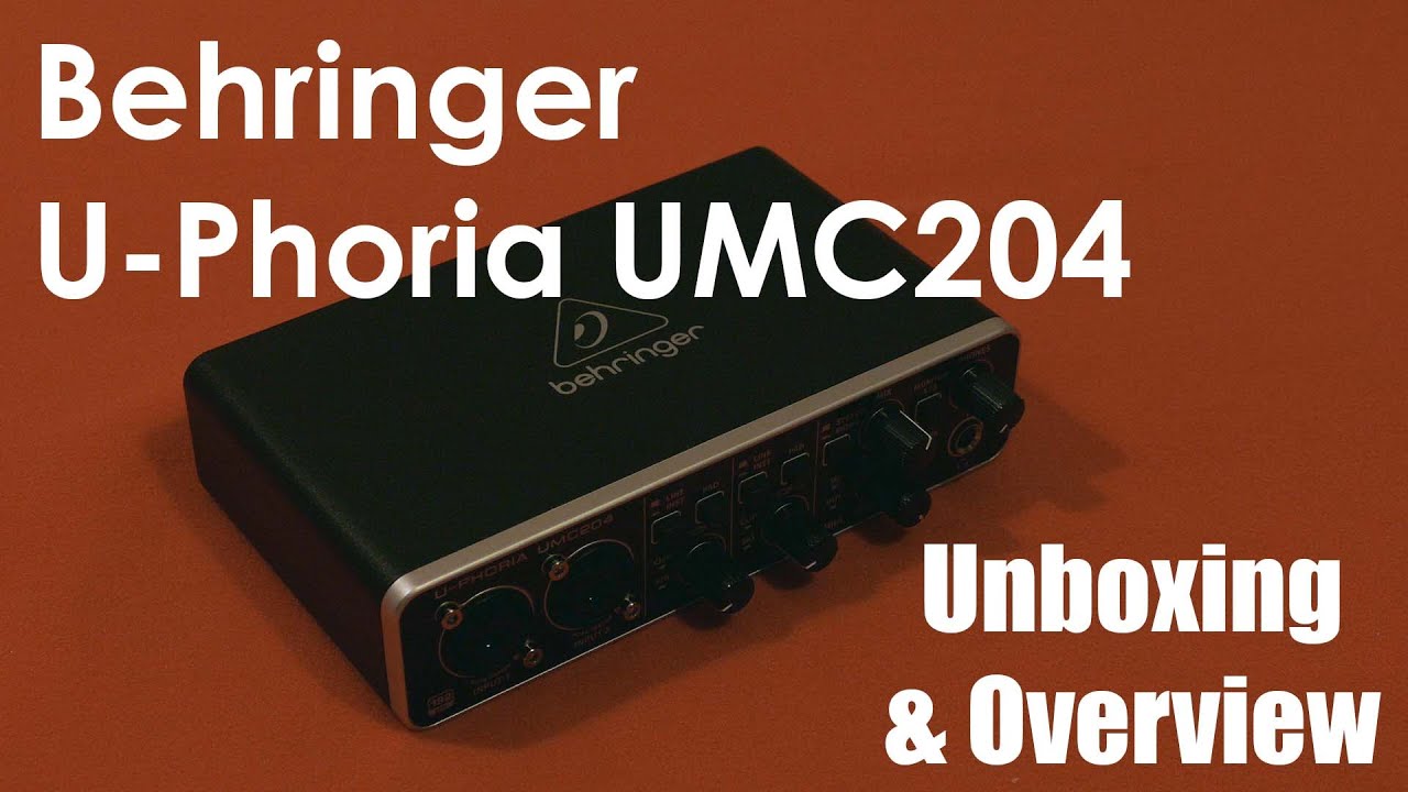 Behringer U-Phoria UMC204 - Unboxing / Overview - YouTube