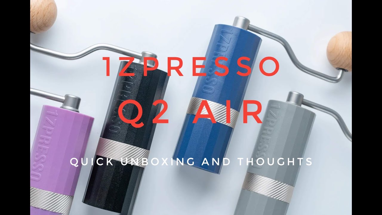 1Zpresso Q2 Air Quick Unboxing and thoughts - YouTube
