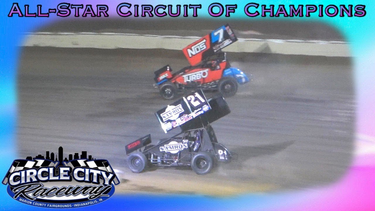 Circle City Raceway | May 20, 2021 *All-Star Circuit Of Champions* FULL ...