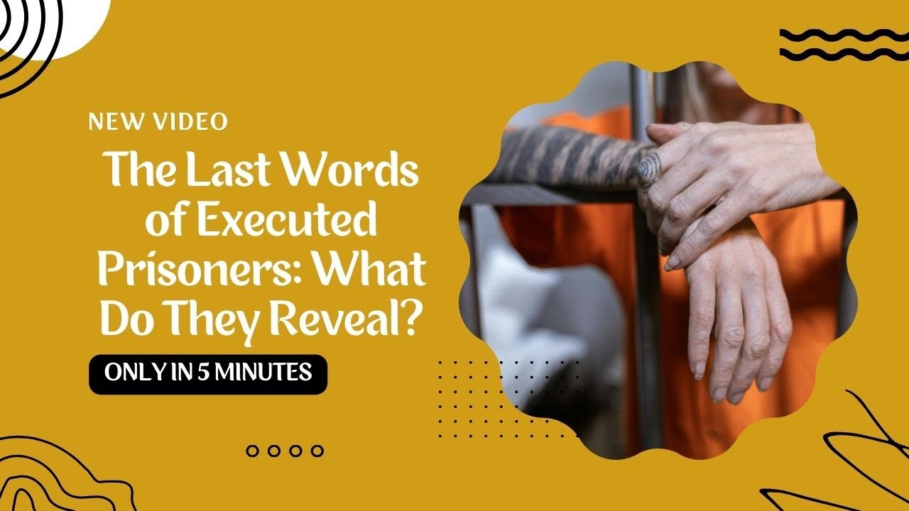 The Last Words of Executed Prisoners: What Do They Reveal? - YouTube
