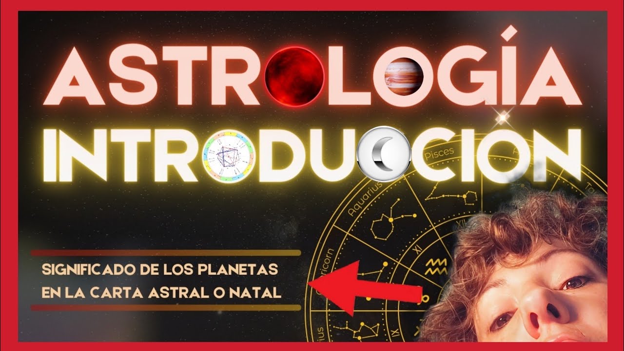 Introducción a la Astrología 🪐 | Carta Natal y Carta Astral: Qué es y ...