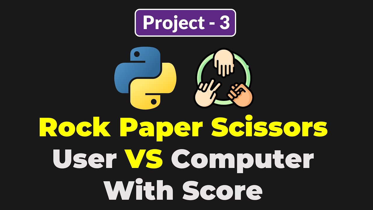 PYTHON ROCK PAPER SCISSORS GAME PROJECT FOR BEGINNERS - YouTube