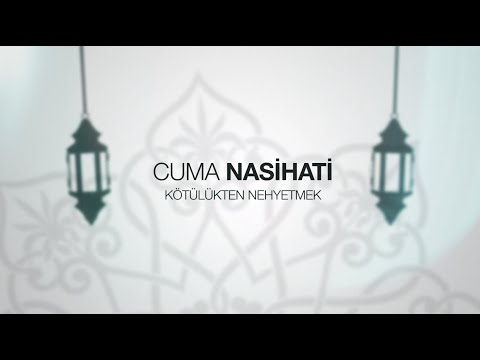 IGMG - Cuma Nasihati | Kötülükten Nehyetmek