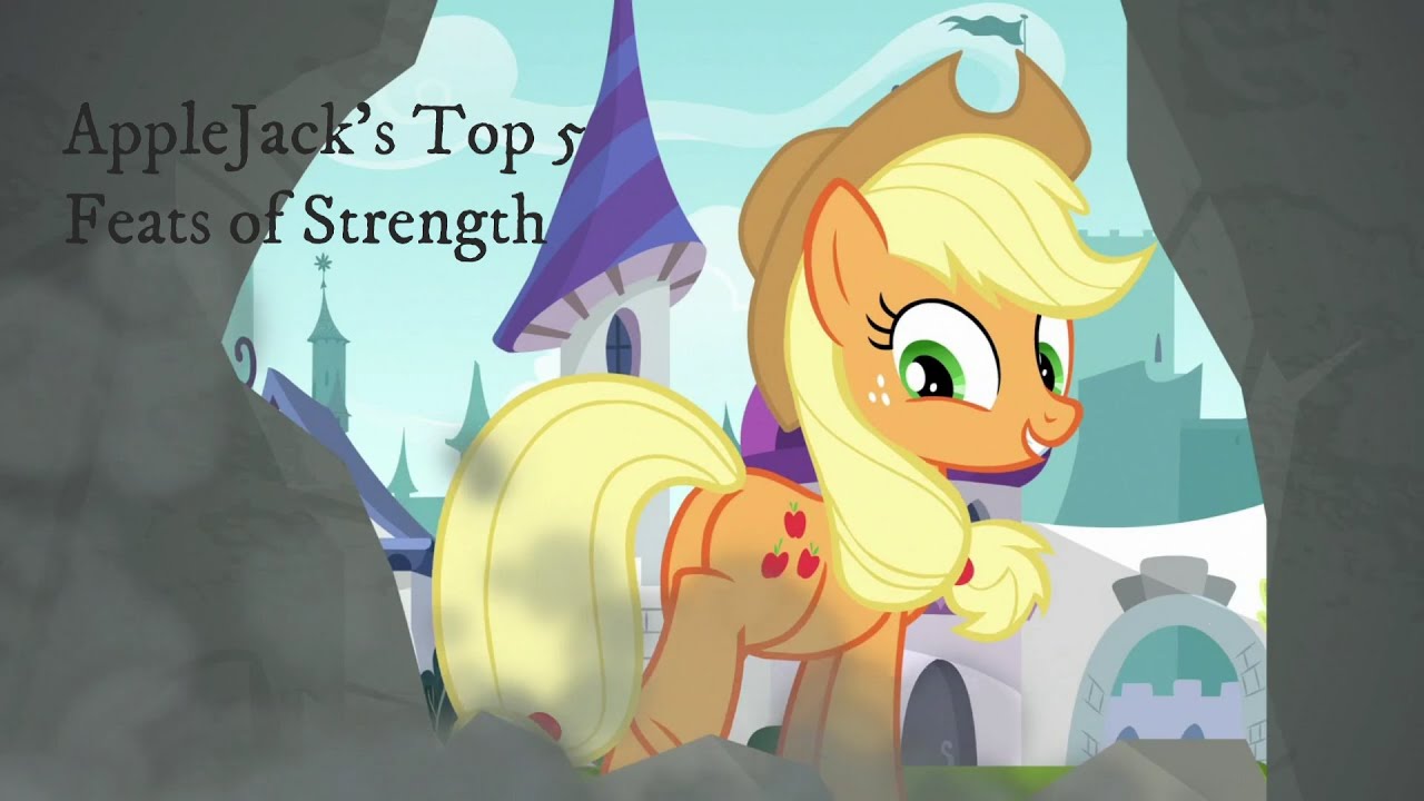 Applejack's Feats of Strength (Top 5) - YouTube