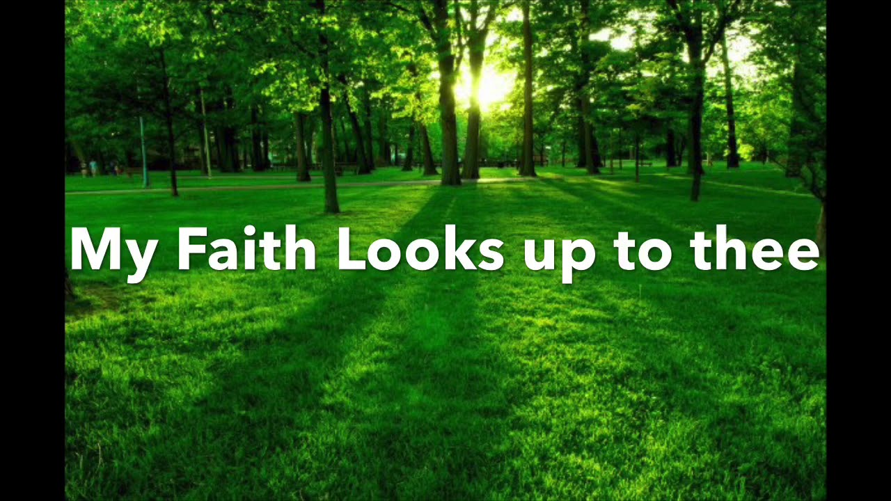 My Faith Looks Up To Thee 517 Hymns Instrumental - YouTube