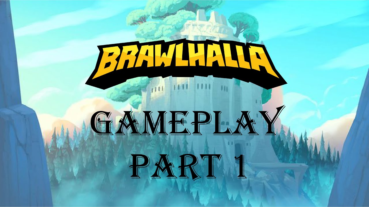 Brawlhalla Gameplay Part 1 - YouTube