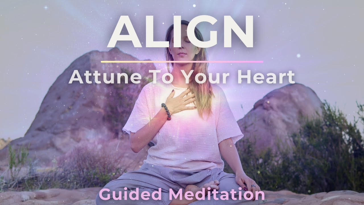 Align: Attune to Your Heart | Guided Meditation and Heart Coherence Practice - YouTube