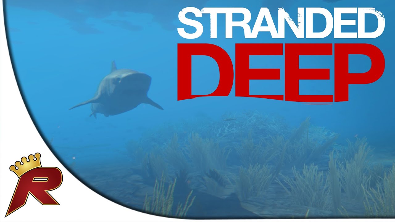 Stranded Deep - Part 4 "F*** SHARKS!" (Early Access) - YouTube