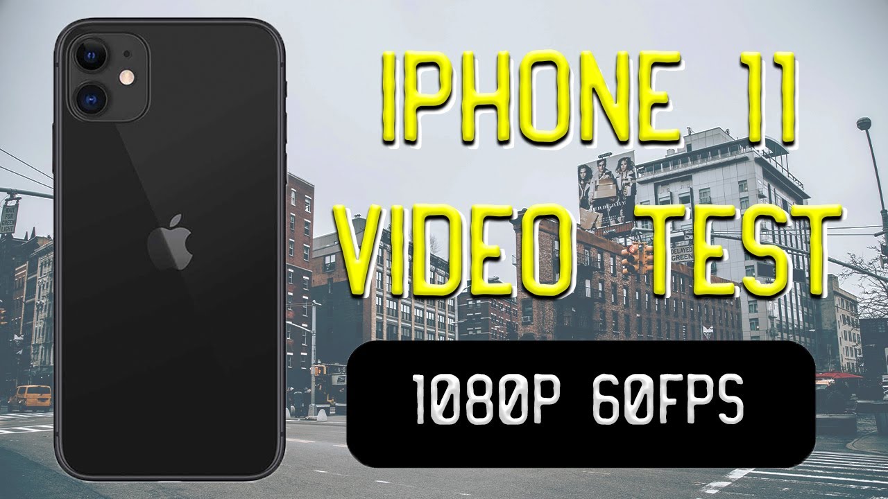 iPhone 11 Video Test 1080p 60fps |Camera| - YouTube